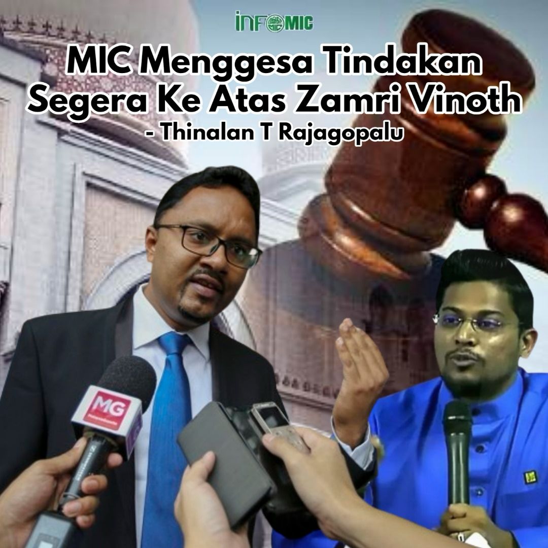 MIC Menggesa Tindakan Segera Ke Atas Zamri Vinoth -Tuan Thinalan Dato’ T. Rajagopalu, Ketua ...